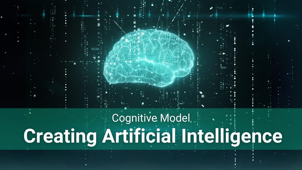 Cognitive Model: Creating Artificial Intelligence - Softograph Insights